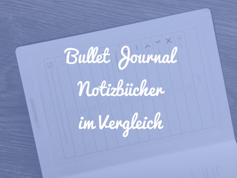 Bullet Journal Notizbücher - ein Vergleich - Punktkariert